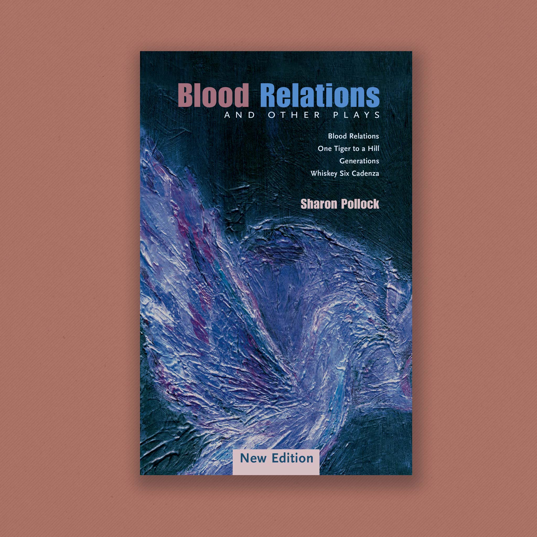 Blood Relations And Other Plays – NeWest Press